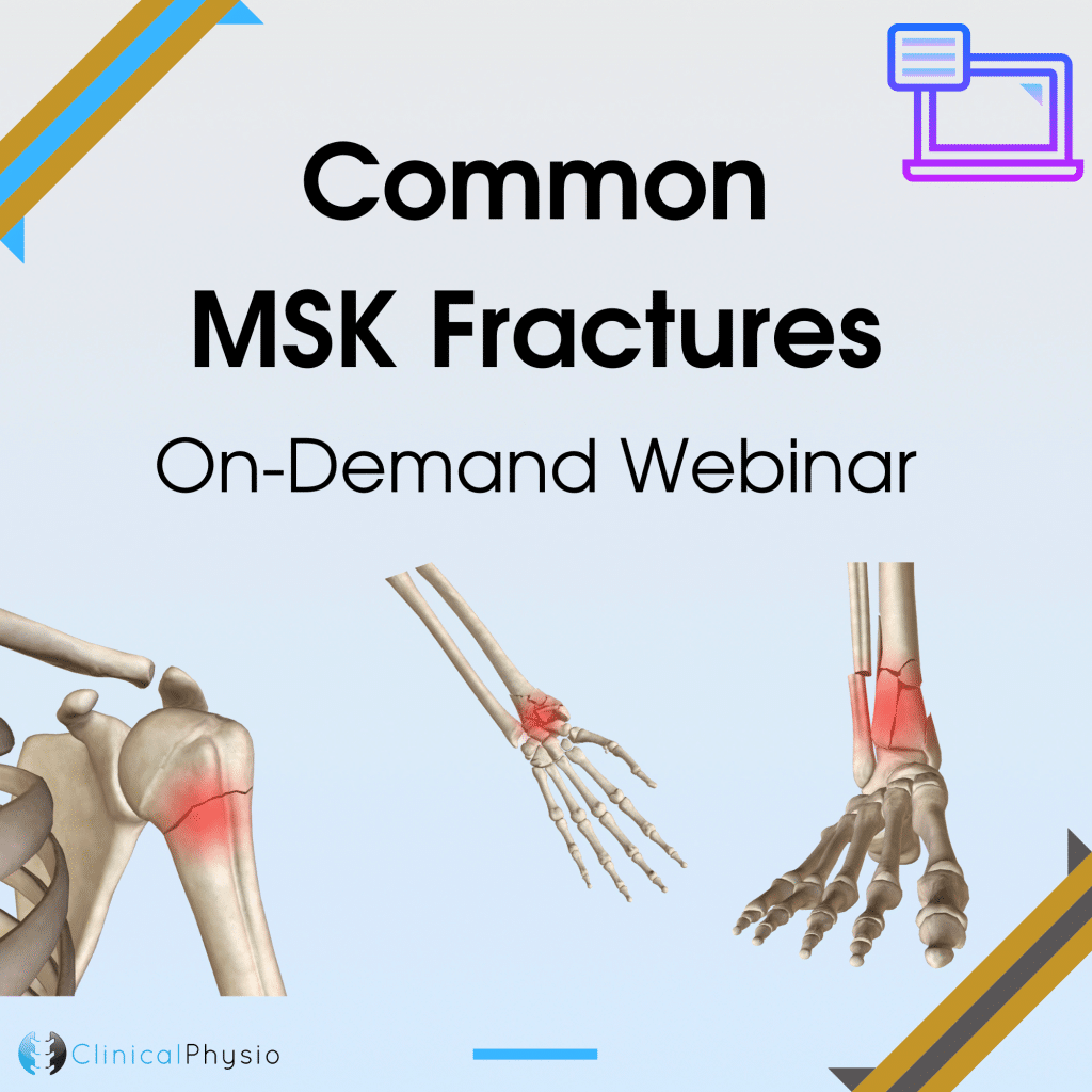 Common MSK Fractures On-Demand Webinar | Clinical Physio Common MSK Fractures On-Demand Webinar | Clinical Physio