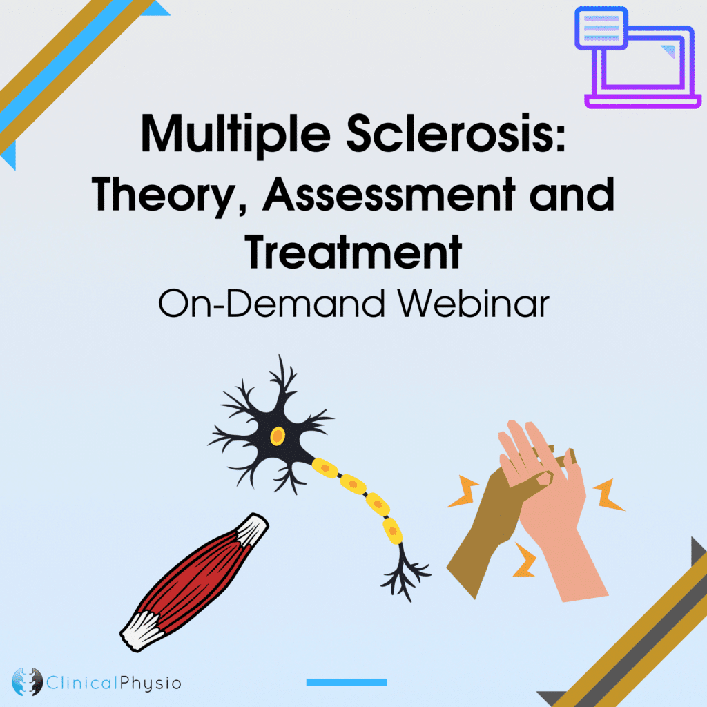 Multiple Sclerosis On-Demand Webinar | Clinical Physio Multiple Sclerosis On-Demand Webinar | Clinical Physio