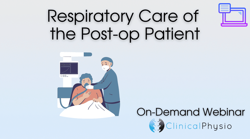 Respiratory Care Of The Post Op Patient Clinical Physio