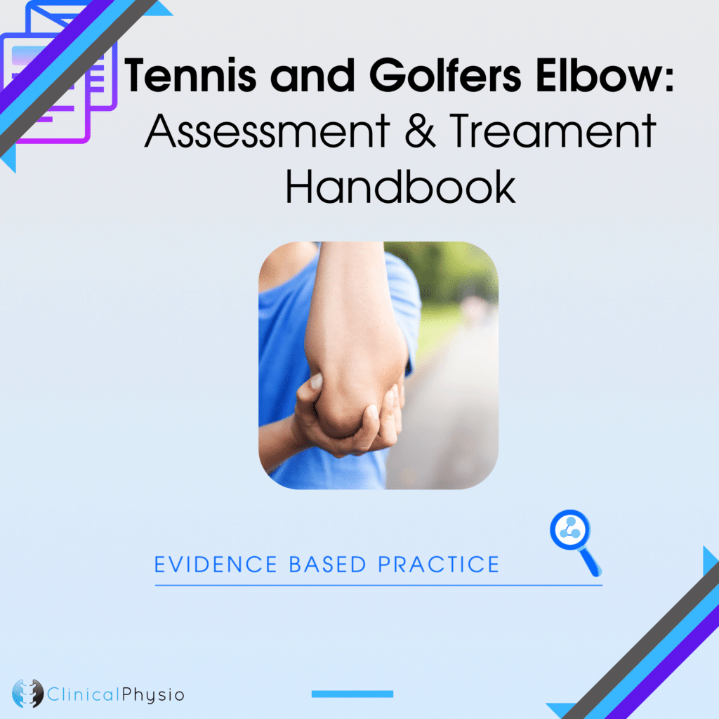 Tennis and Golfers Elbow: Assessment & Treatment Handbook | Clinical Physio