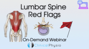 Lumbar Spine Red Flags Webinar | Clinical Physio