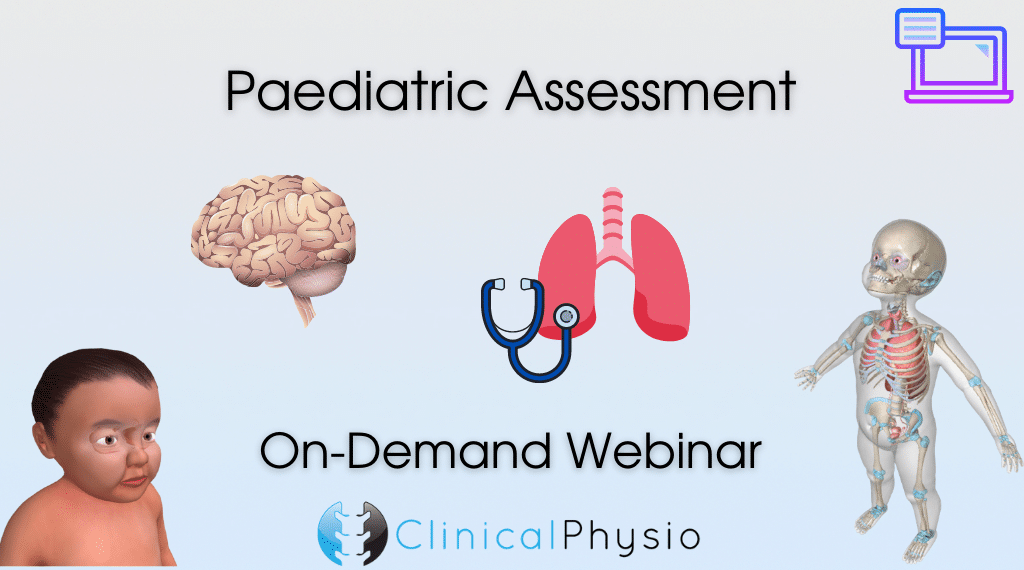 Paediatric Assessment On-Demand Webinar | Clinical Physio Paediatric Assessment On-Demand Webinar | Clinical Physio
