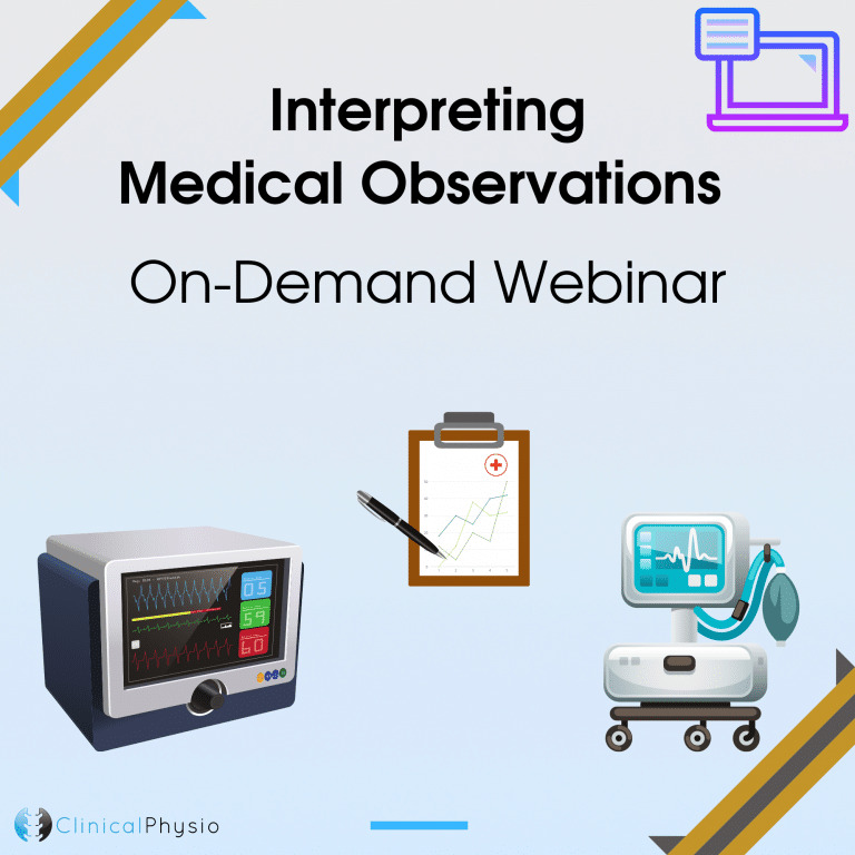 Interpreting Medical Observations On-Demand Webinar | Clinical Physio