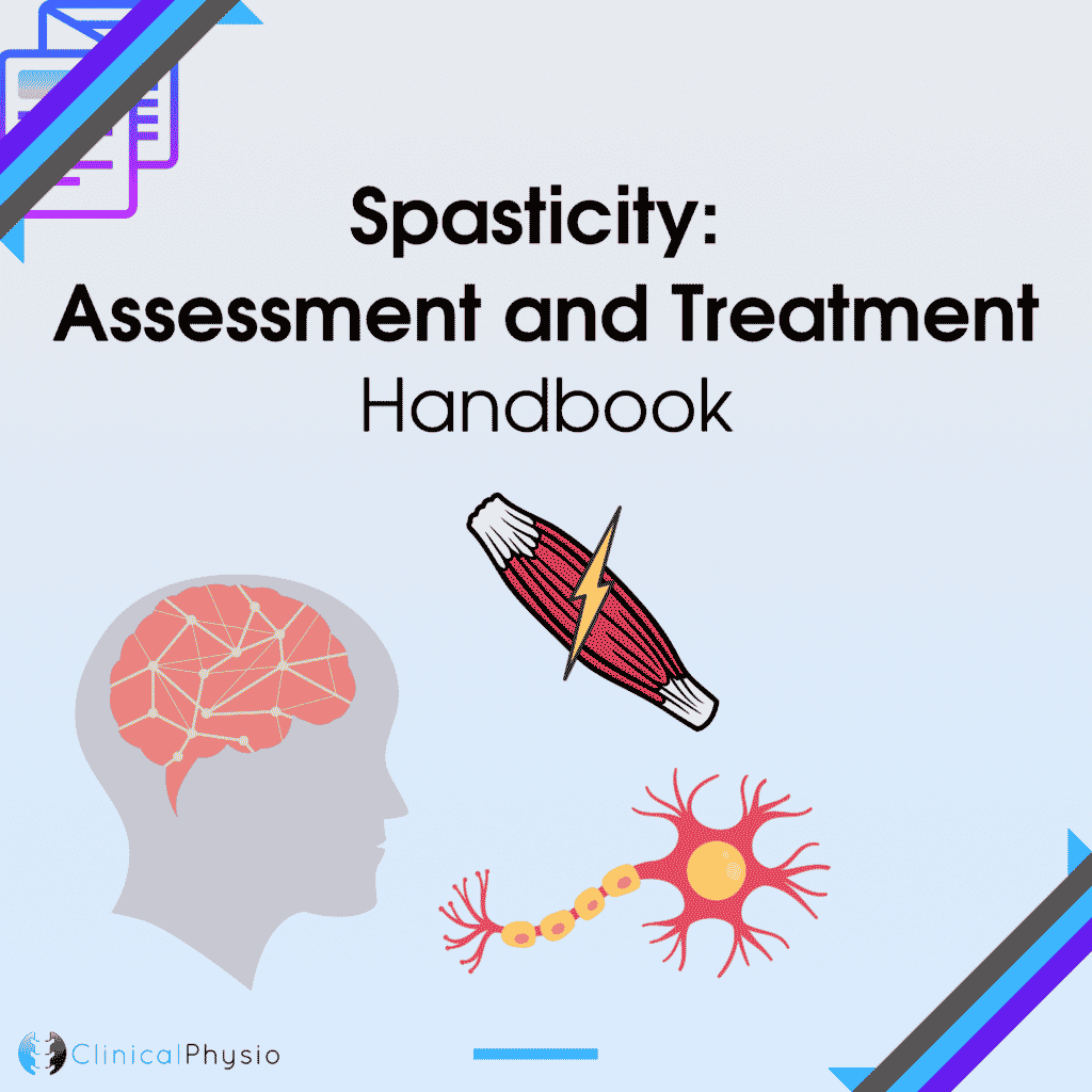 Spasticity Assessment and Treatment Handbook | Clinical Physio