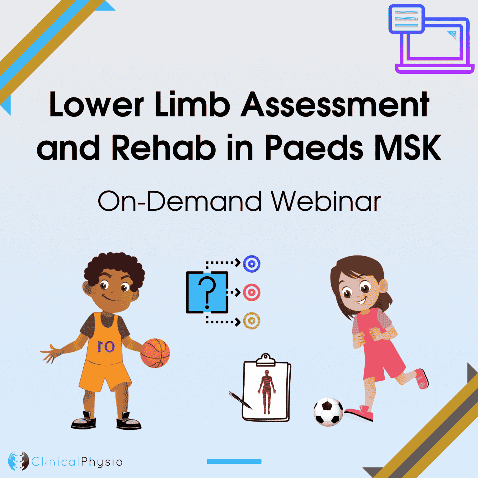 Lower Limb Assessment and Rehabilitation in MSK Paeds On-Demand Webinar ...