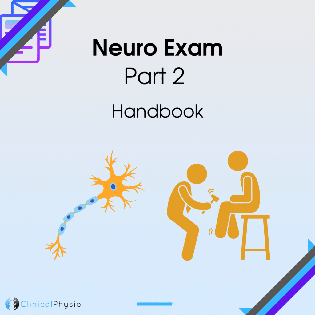 Neuro Examination Part 2 Handbook | Clinical Physio