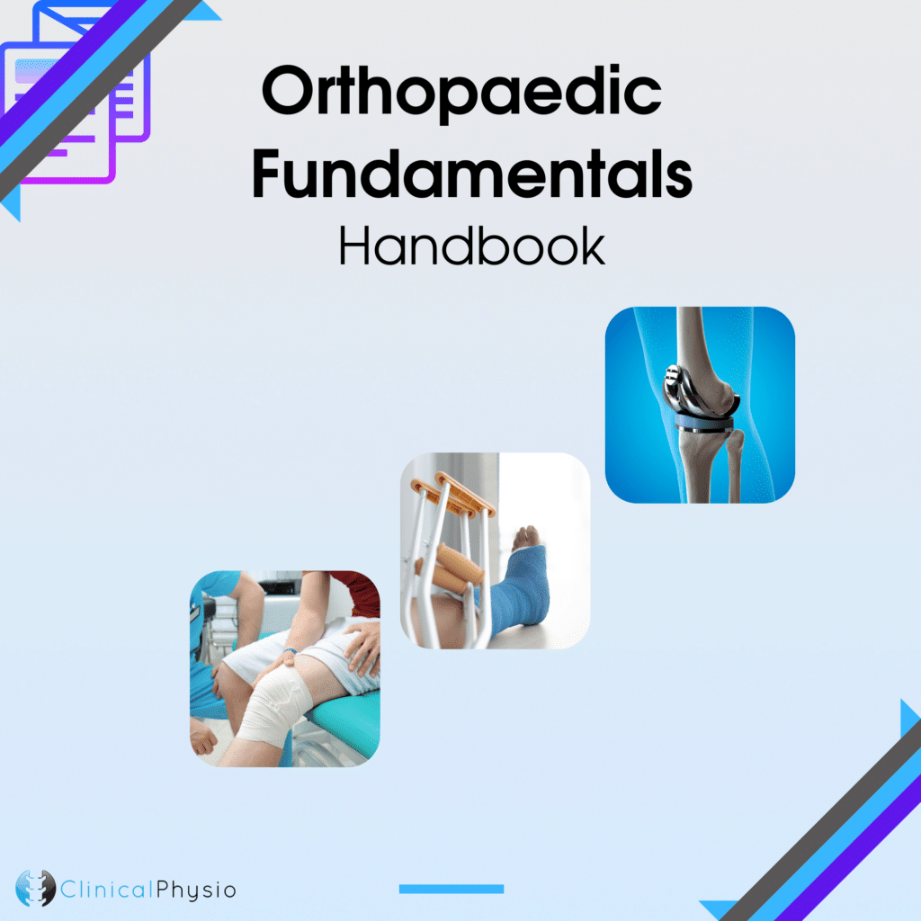 Orthopaedic Fundamentals Handbook | Clinical Physio