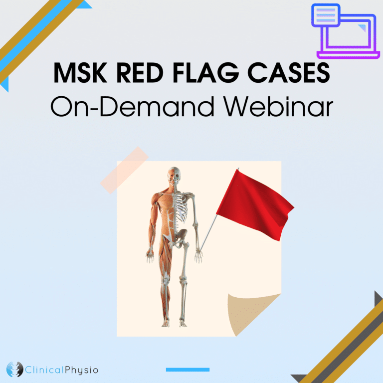 MSK Red Flag Cases On-Demand Webinar | Clinical Physio