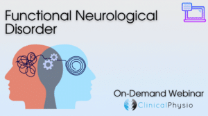 Functional Neurological Disorder | Clinical Physio