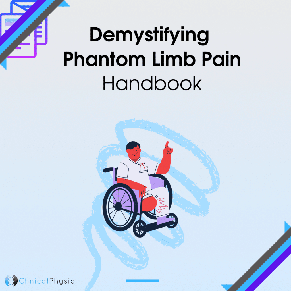 Demystifying Phantom Limb Pain Handbook | Clinical Physio