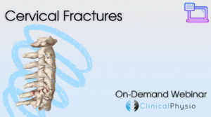 Cervical Fractures | Clinical Physio
