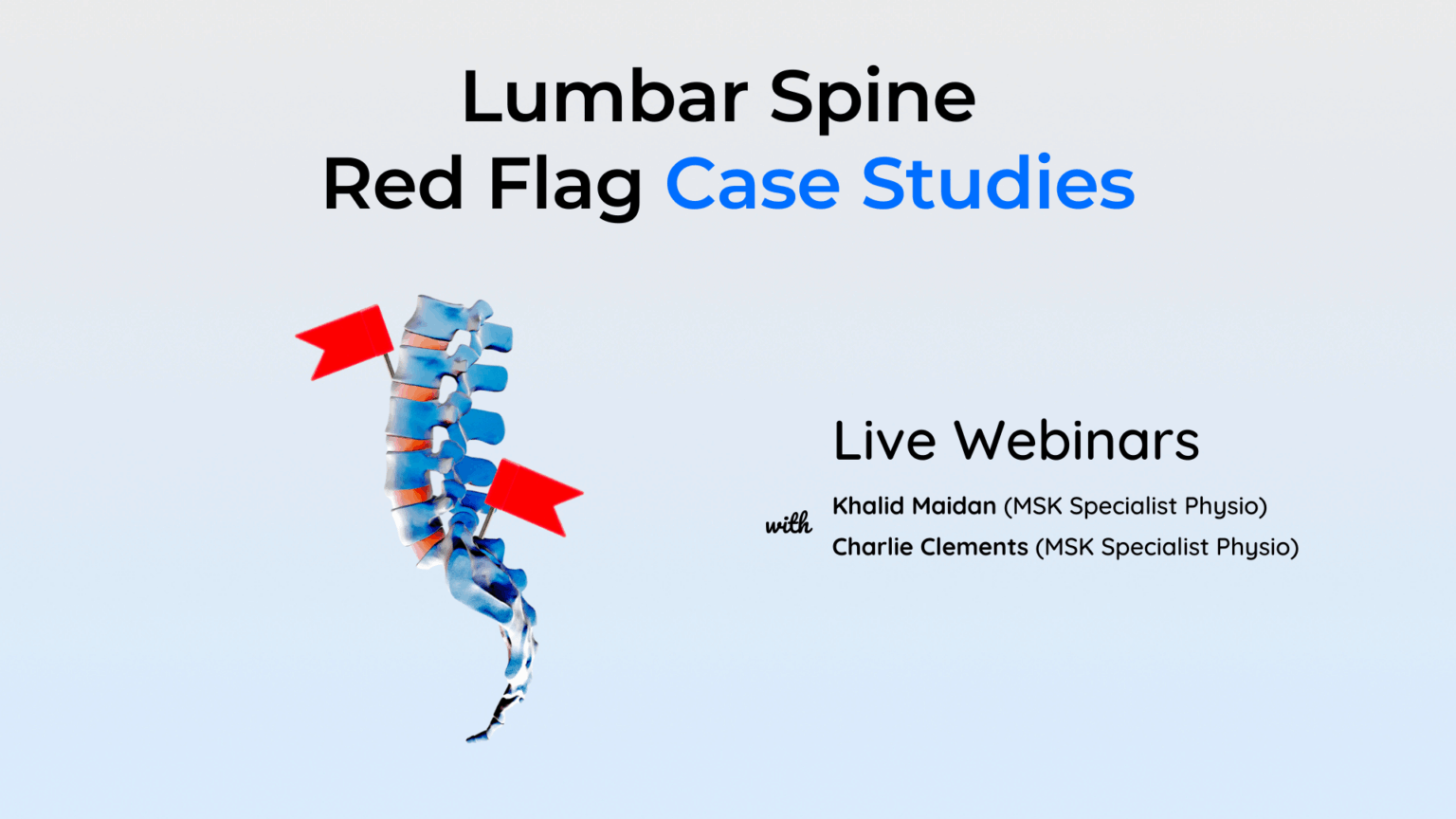 Lumbar Spine Red Flags Case Studies | Clinical Physio