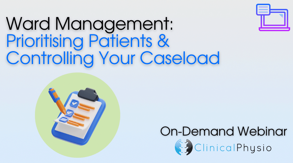 Ward Management: Prioritising Patients & Controlling Your Caseload ...