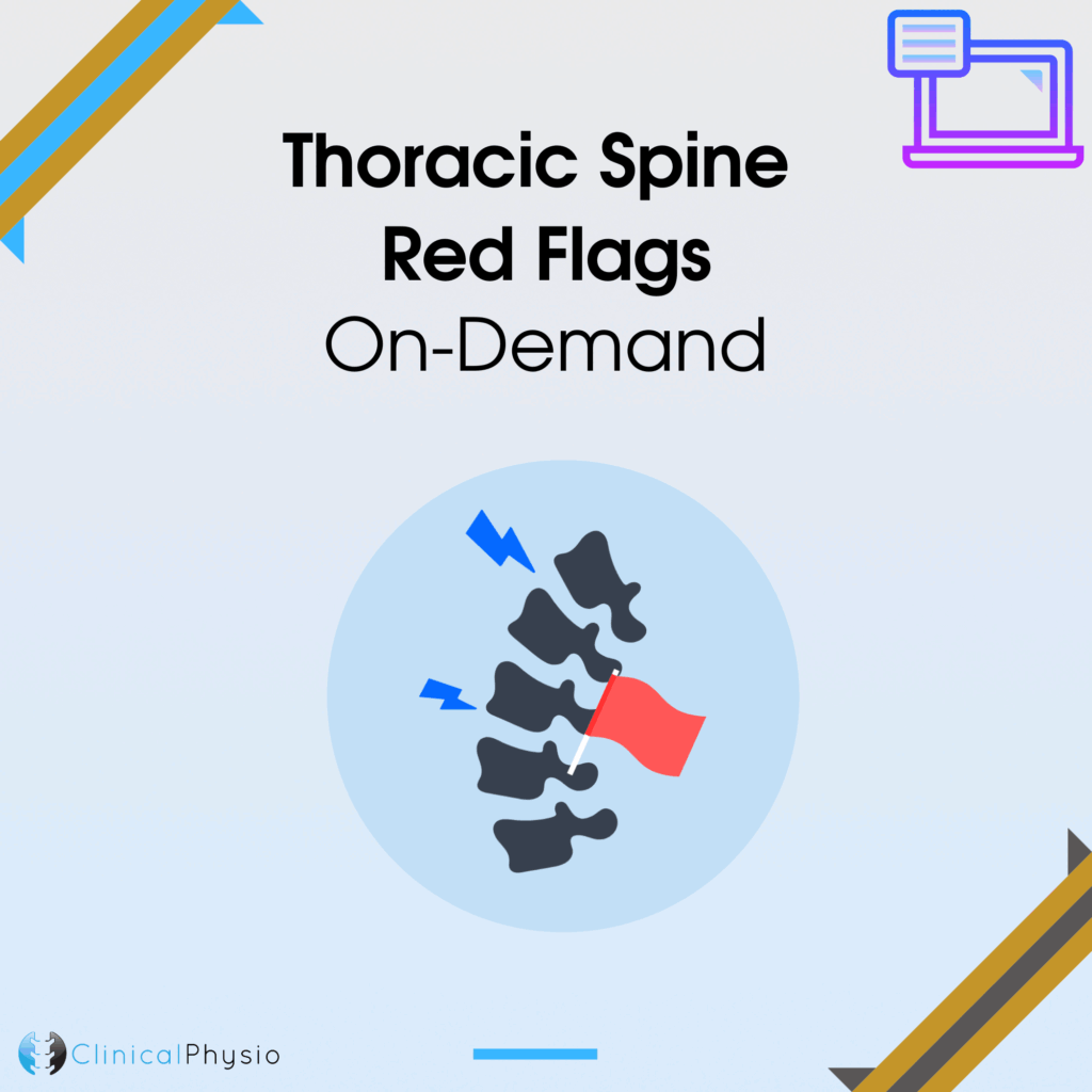 Thoracic Spine Red Flags On-Demand Webinar | Clinical Physio